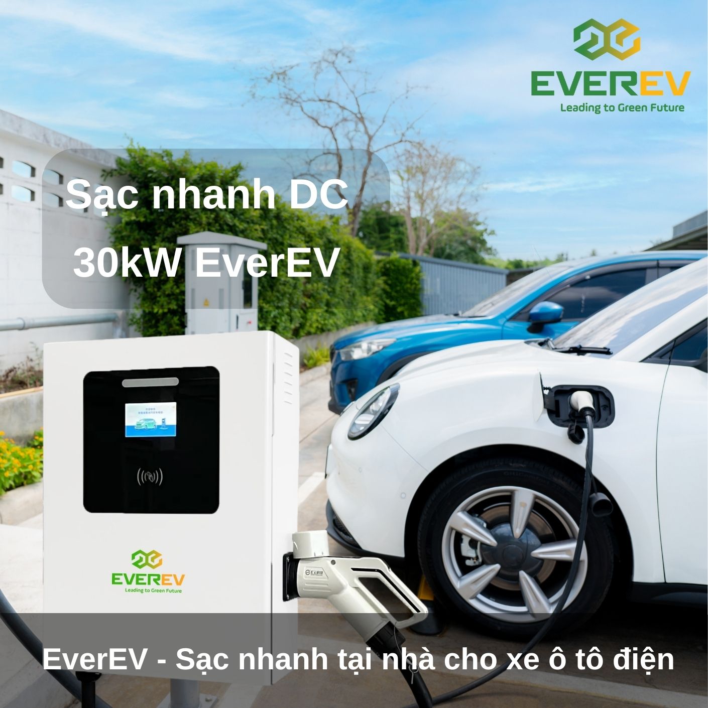 SẠC XE ĐIỆN EVER EV - SỰ LỰA CHỌN SỐ 1 CHO XE ĐIỆN VINFAST
